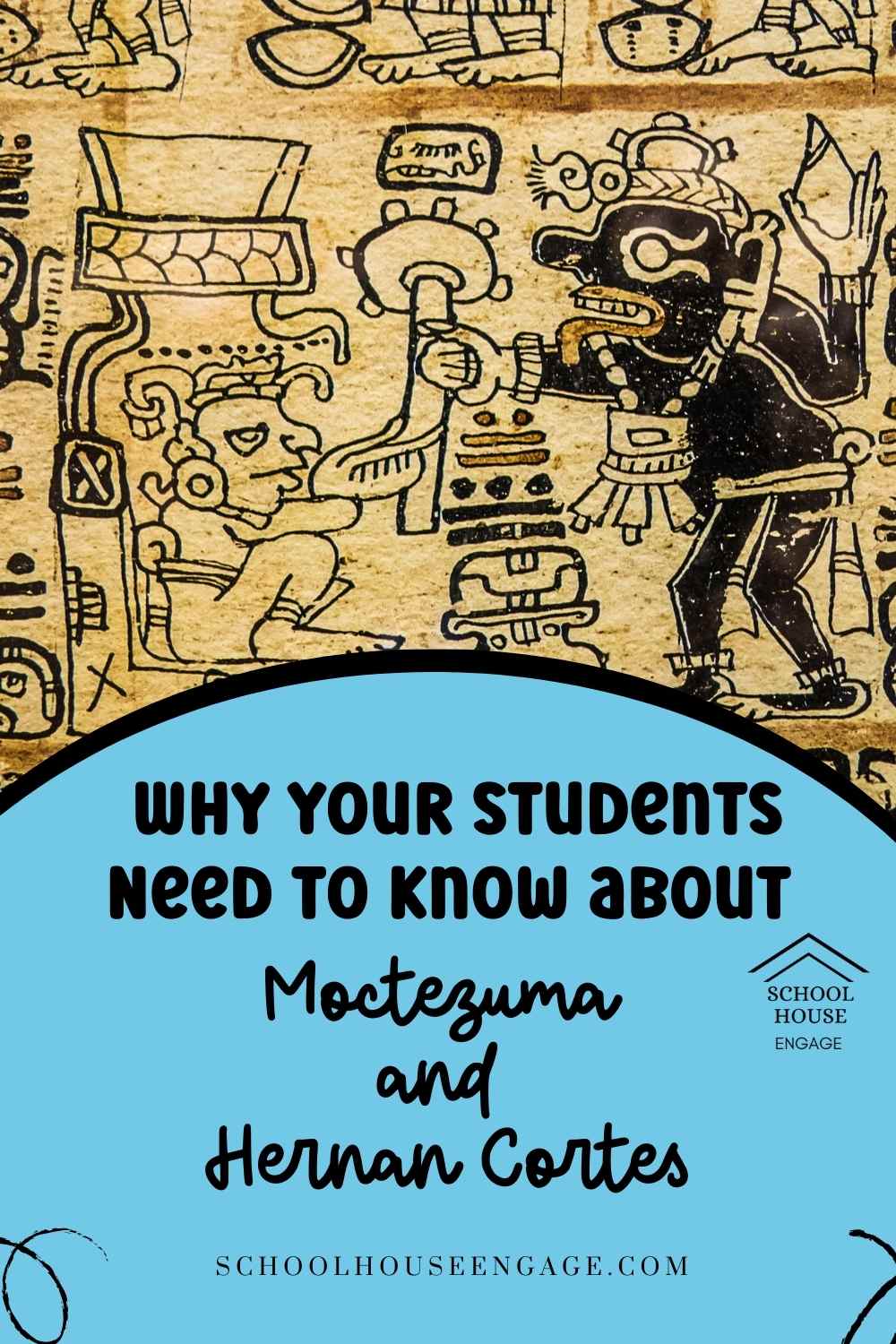 Teach Students Moctezuma and European Colonizer Cortes