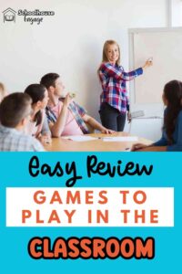 6 Easy, No-Prep Review Games to Play in Your Classroom - Schoolhouse Engage